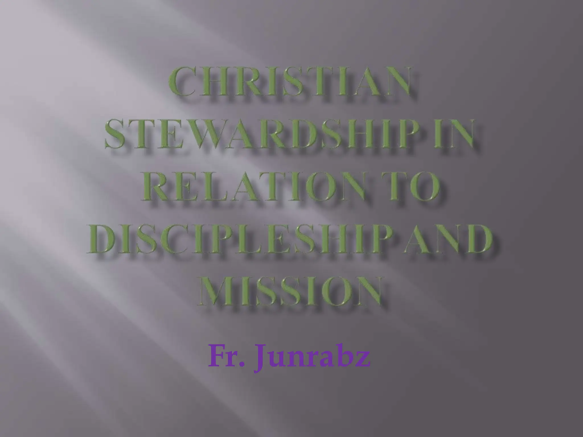 Christian Stewardship in Relation to Discipleship and Mission.pptx