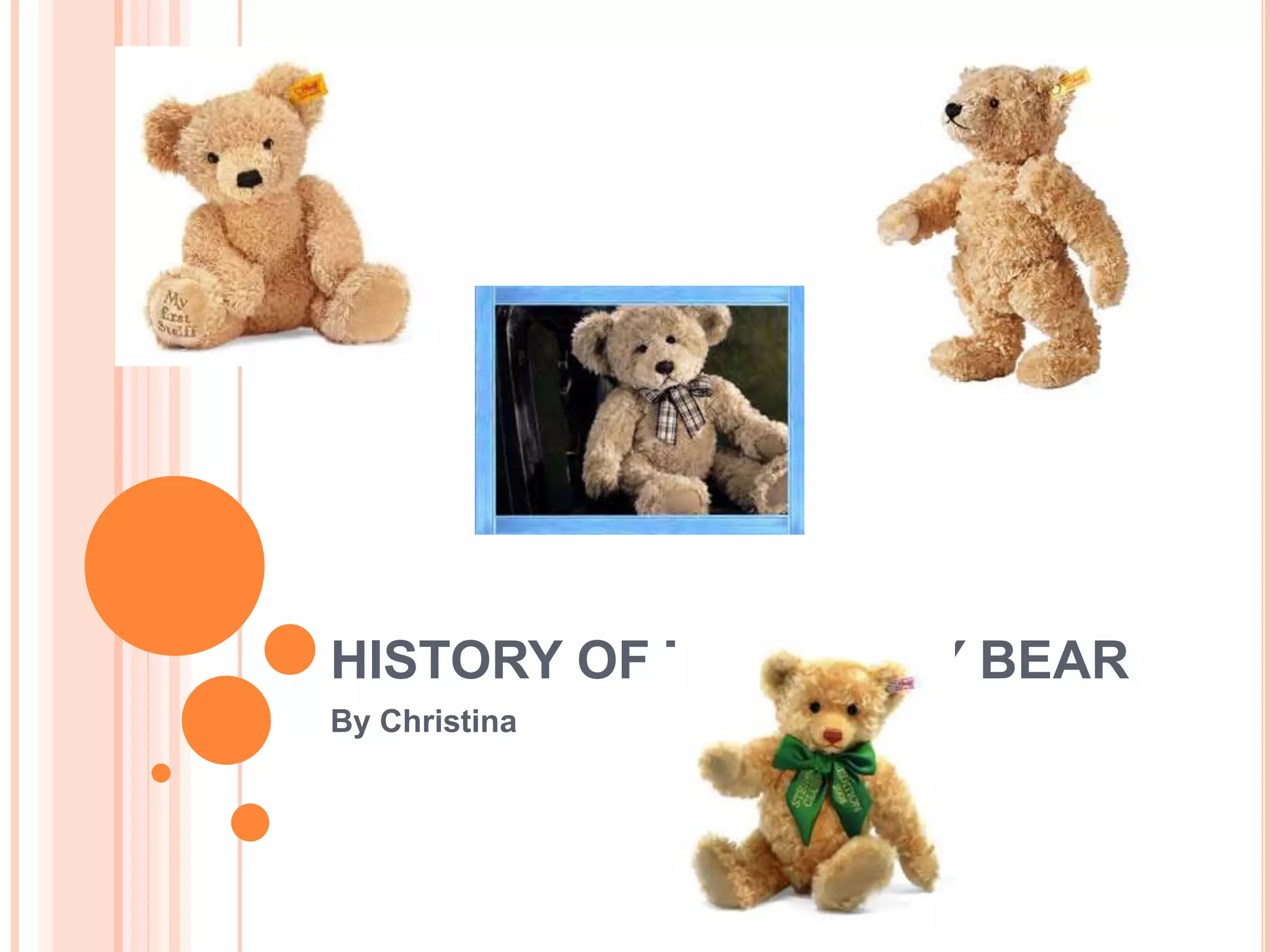 Christina history of the teddy bear updated version | PPTX