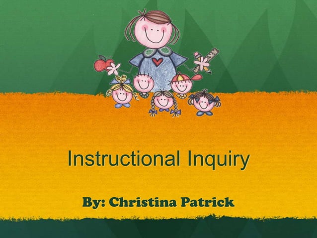 Christina Patrick Instructional Inquiry | PPT