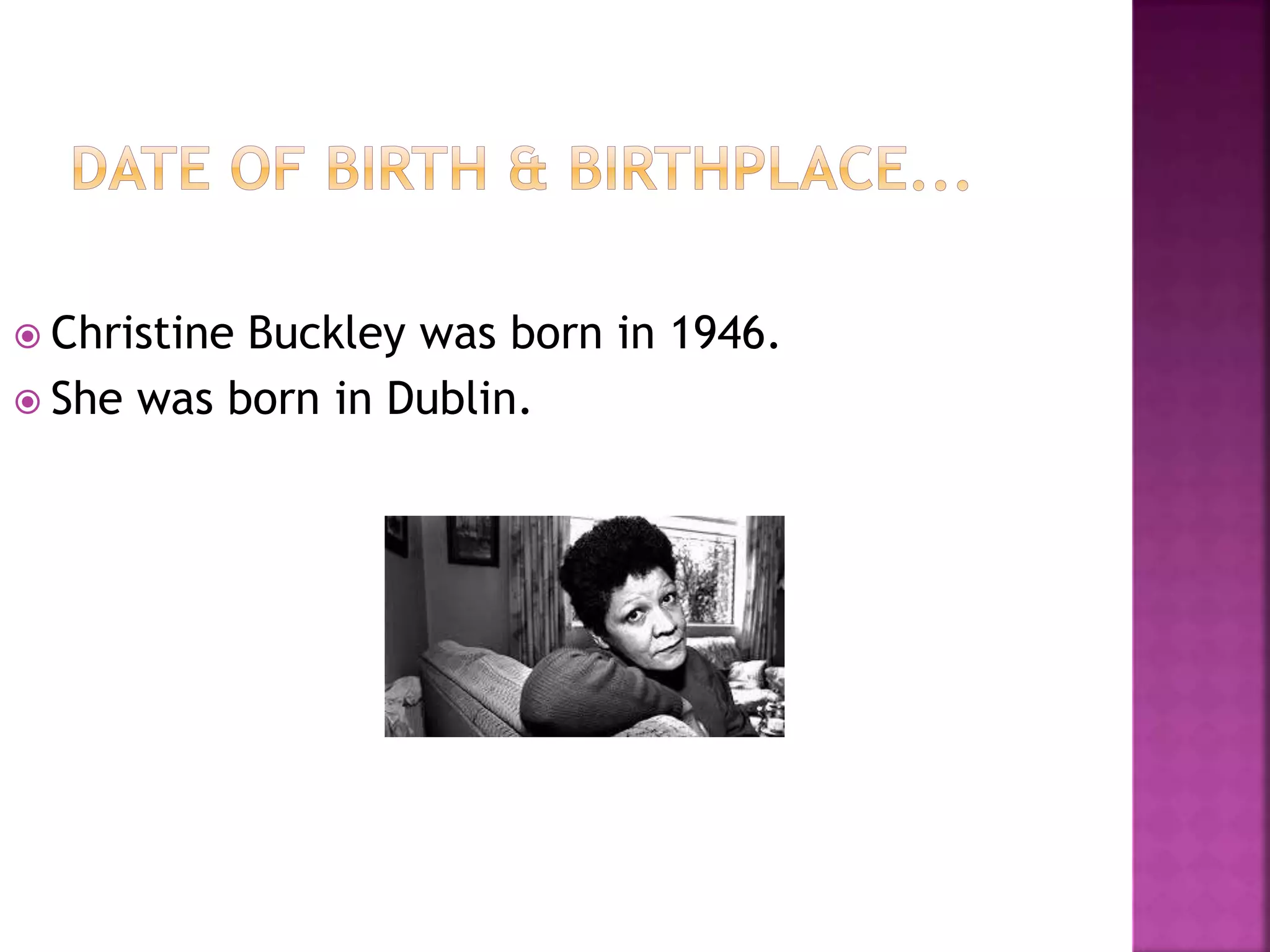 Christine buckley by sarah [autosaved] | PPT
