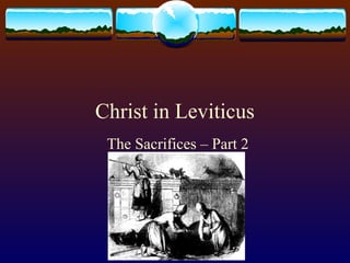 Christ_in_Leviticus_Sacrifices and offerings | PPT