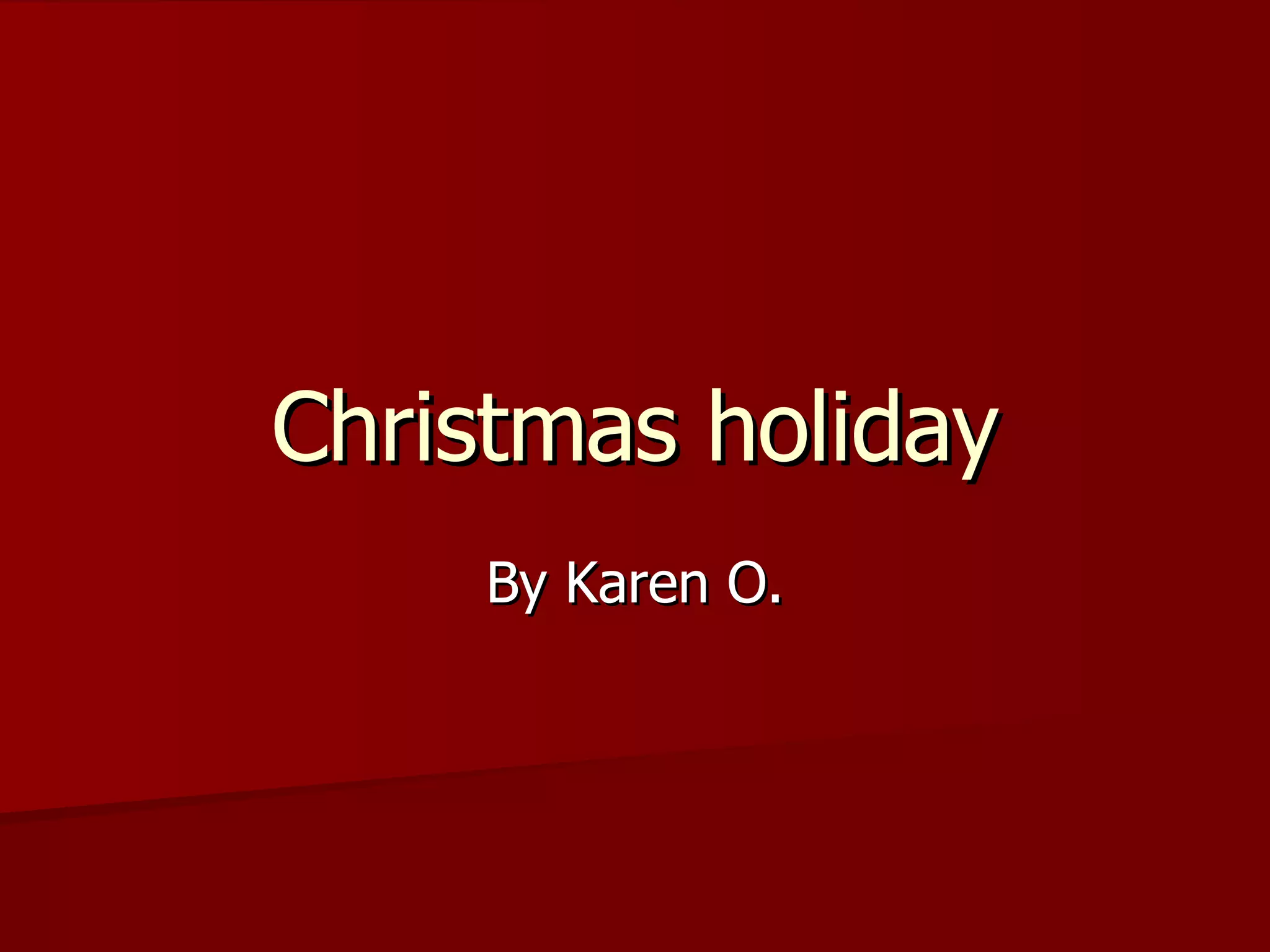 Christmas Holiday | PPT | National & Civic Holidays | Holidays
