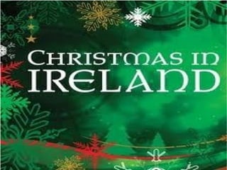 Christmas in ireland (primary) | PPT | National & Civic Holidays | Holidays