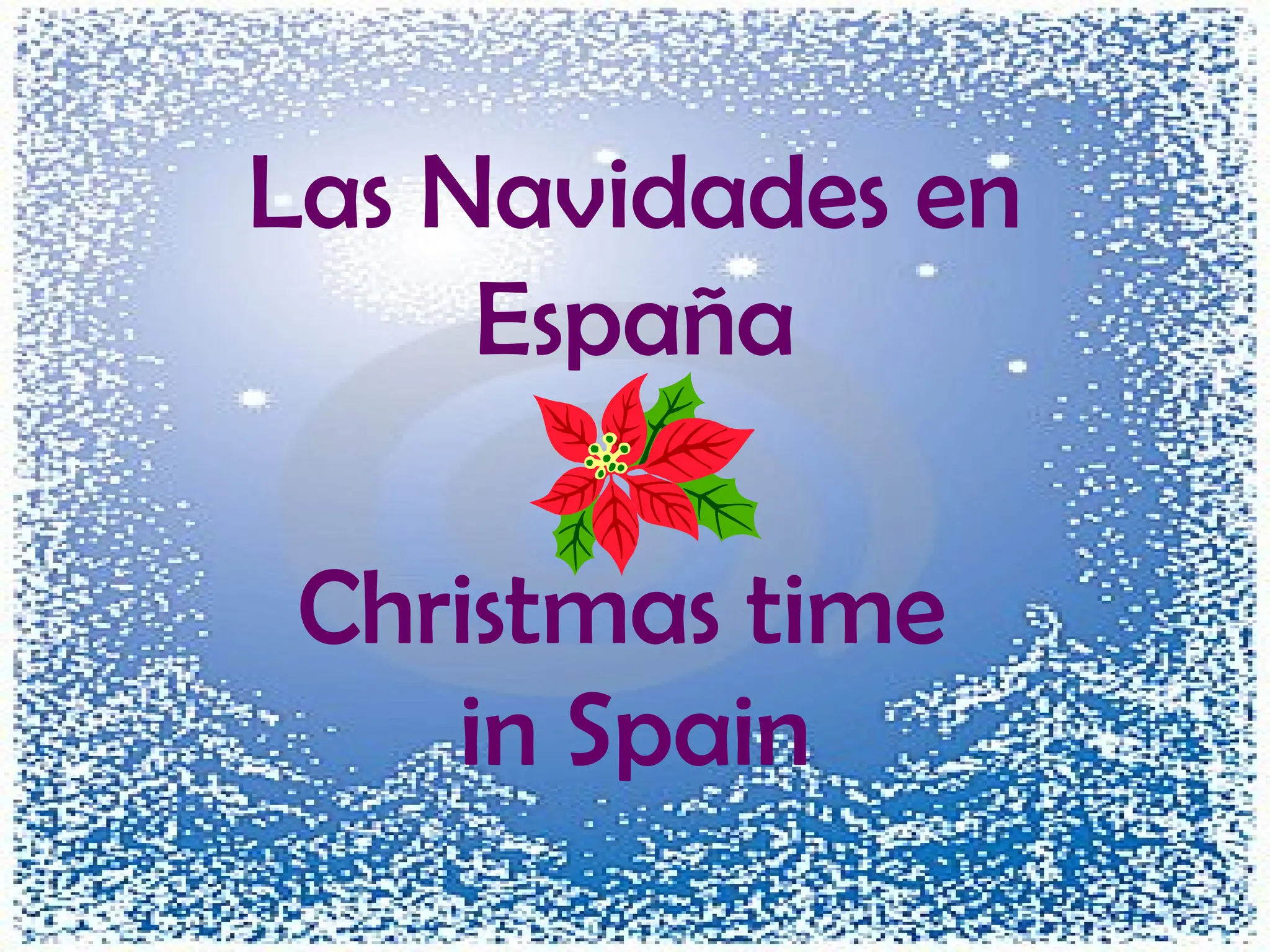 Christmas_in_Spain en ingles y en espanol tradiciones y costumbres.ppt