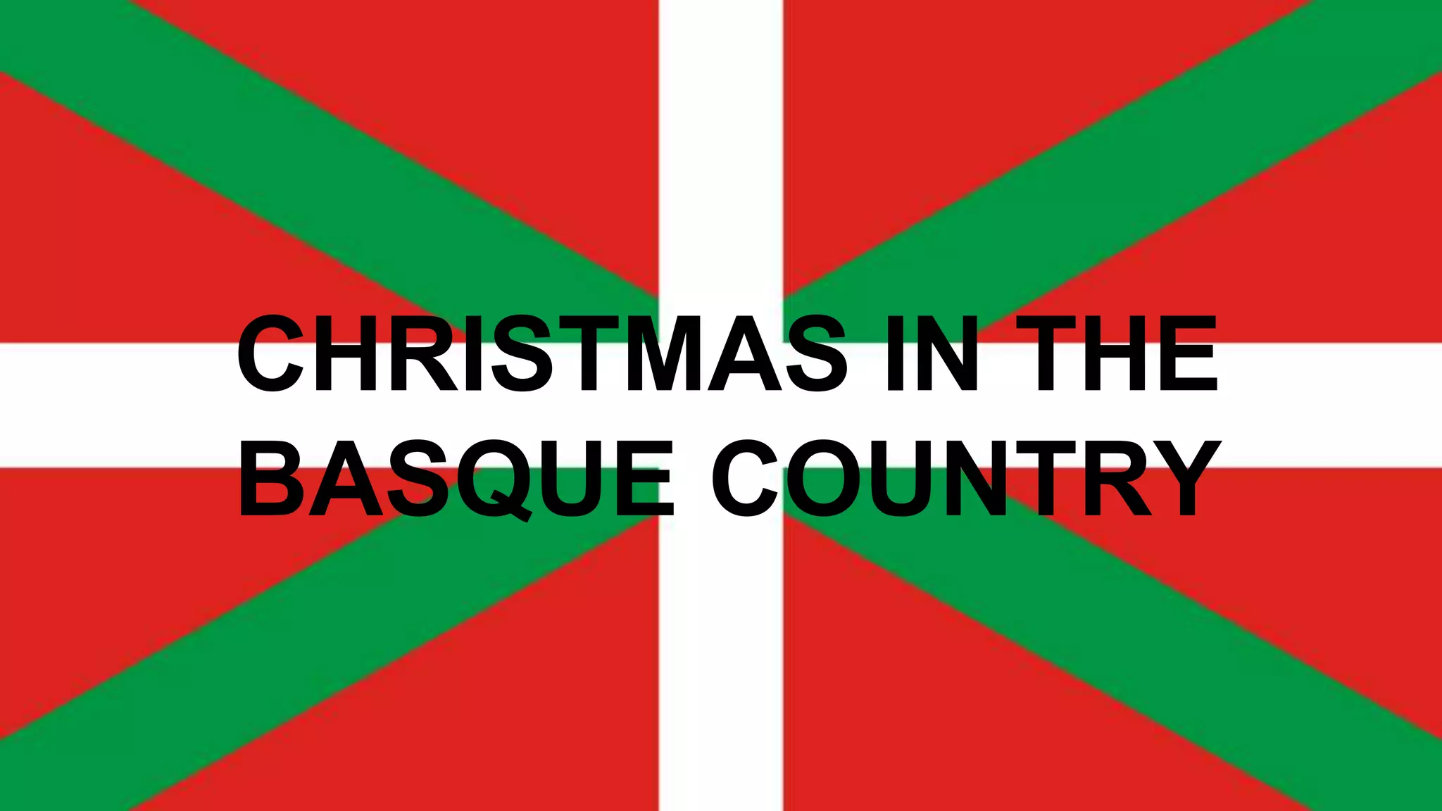 Christmas in the basque country | PPTX