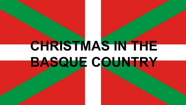 Christmas in the basque country | PPTX