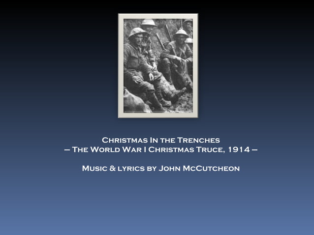 Christmas In The Trenches | PPT