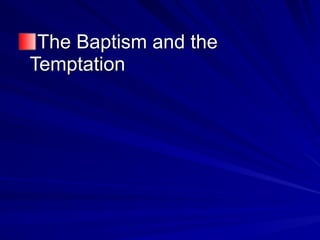 Christology 8 (Baptism and Temptation) | PDF