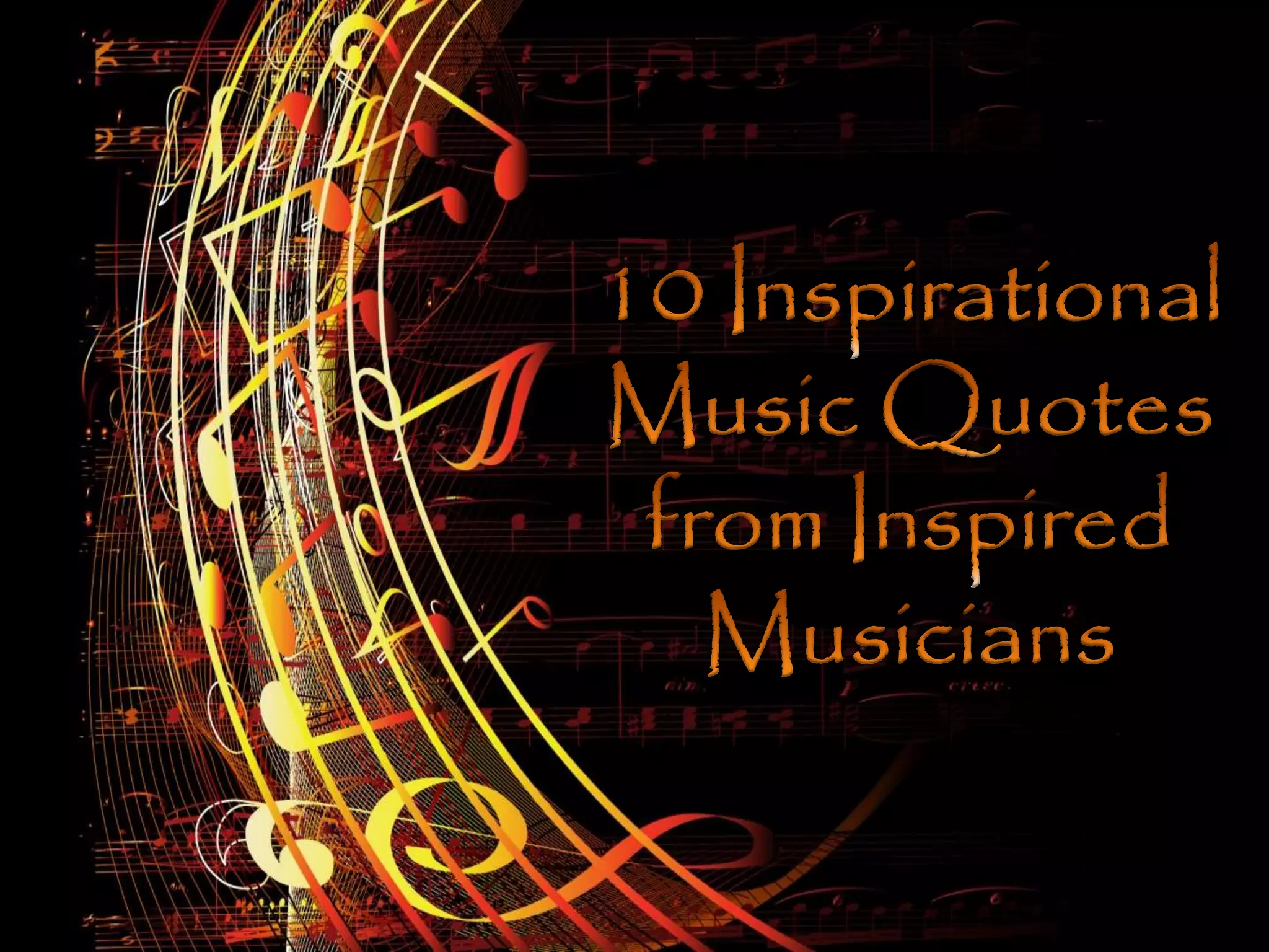 10 Music Quotes to Inspire the Musician in You | PPTX