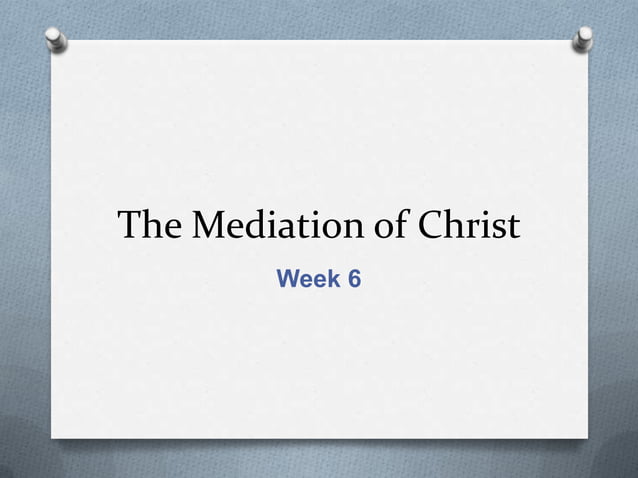 Christ The Mediator | PPT