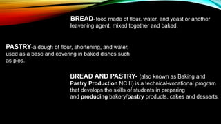 BREAD AND PASTRY PRODUCTION | PPTX