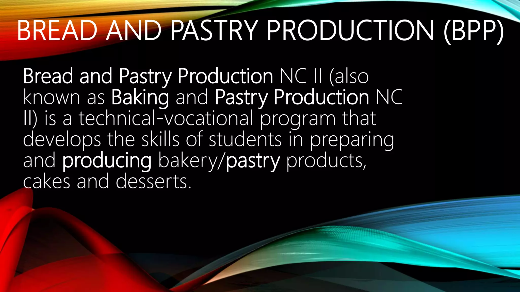 BREAD AND PASTRY PRODUCTION (BPP) | PPTX