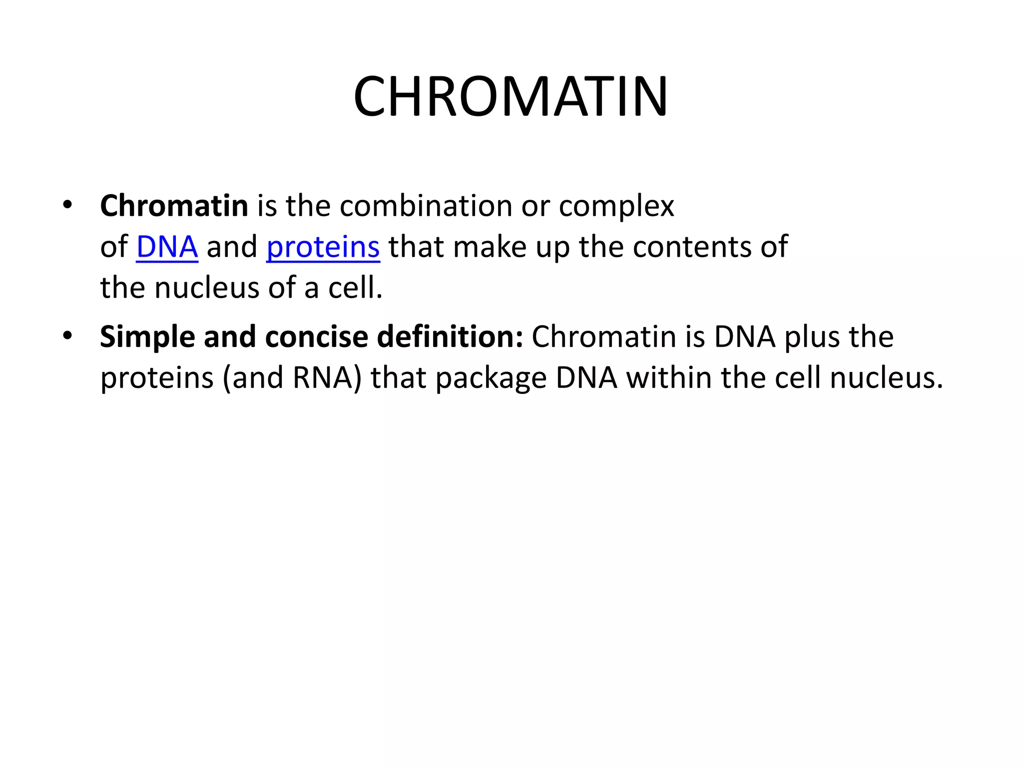 Chromatin, Organization macromolecule complex | PPT