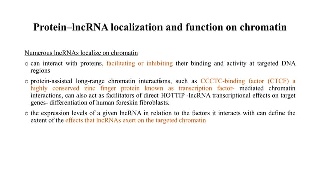 LncRNA and chromatin regulation | PPT