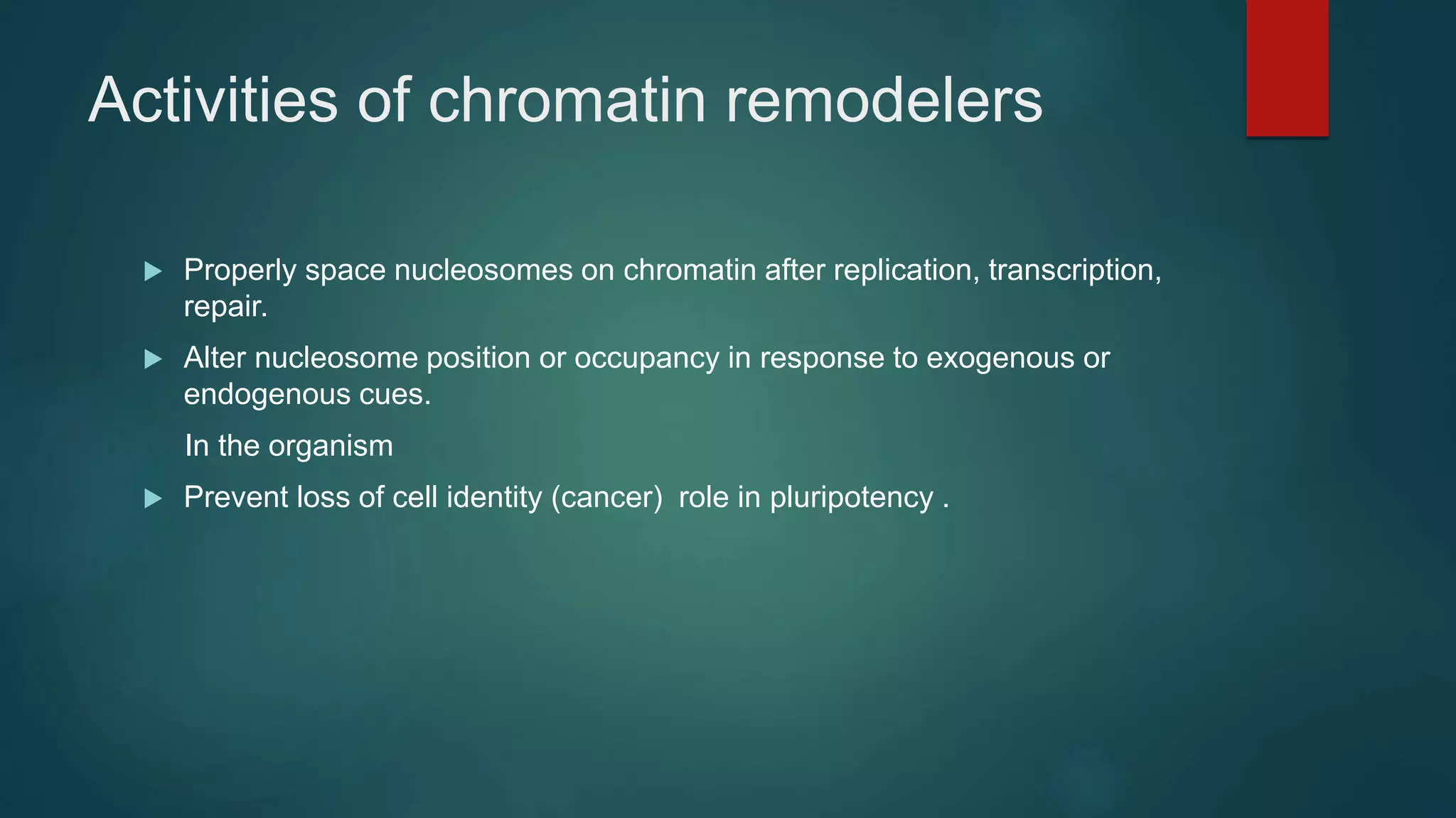 Chromatin remodeling | PPTX