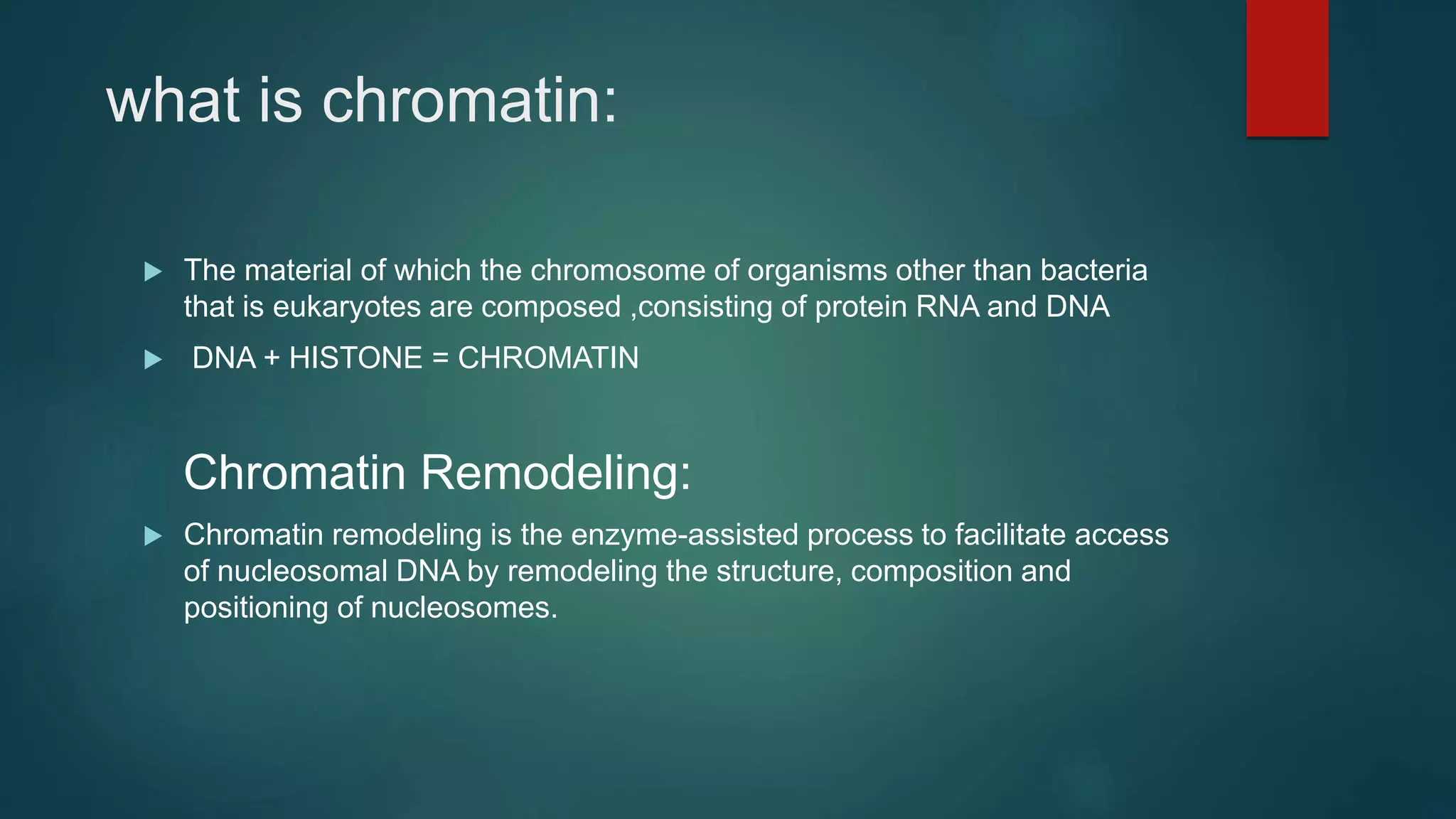Chromatin remodeling | PPTX