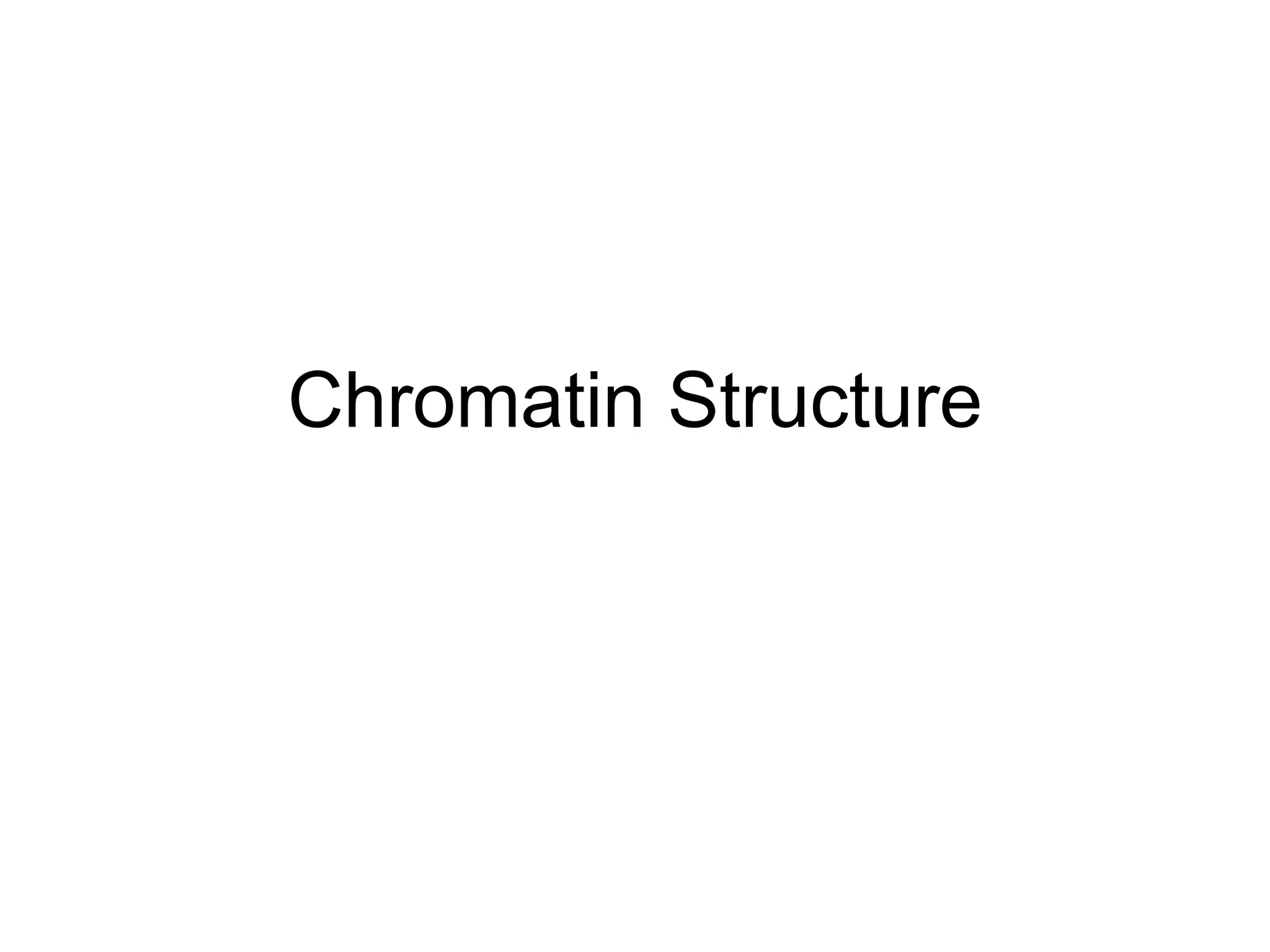 Chromatin Structure2015.ppt