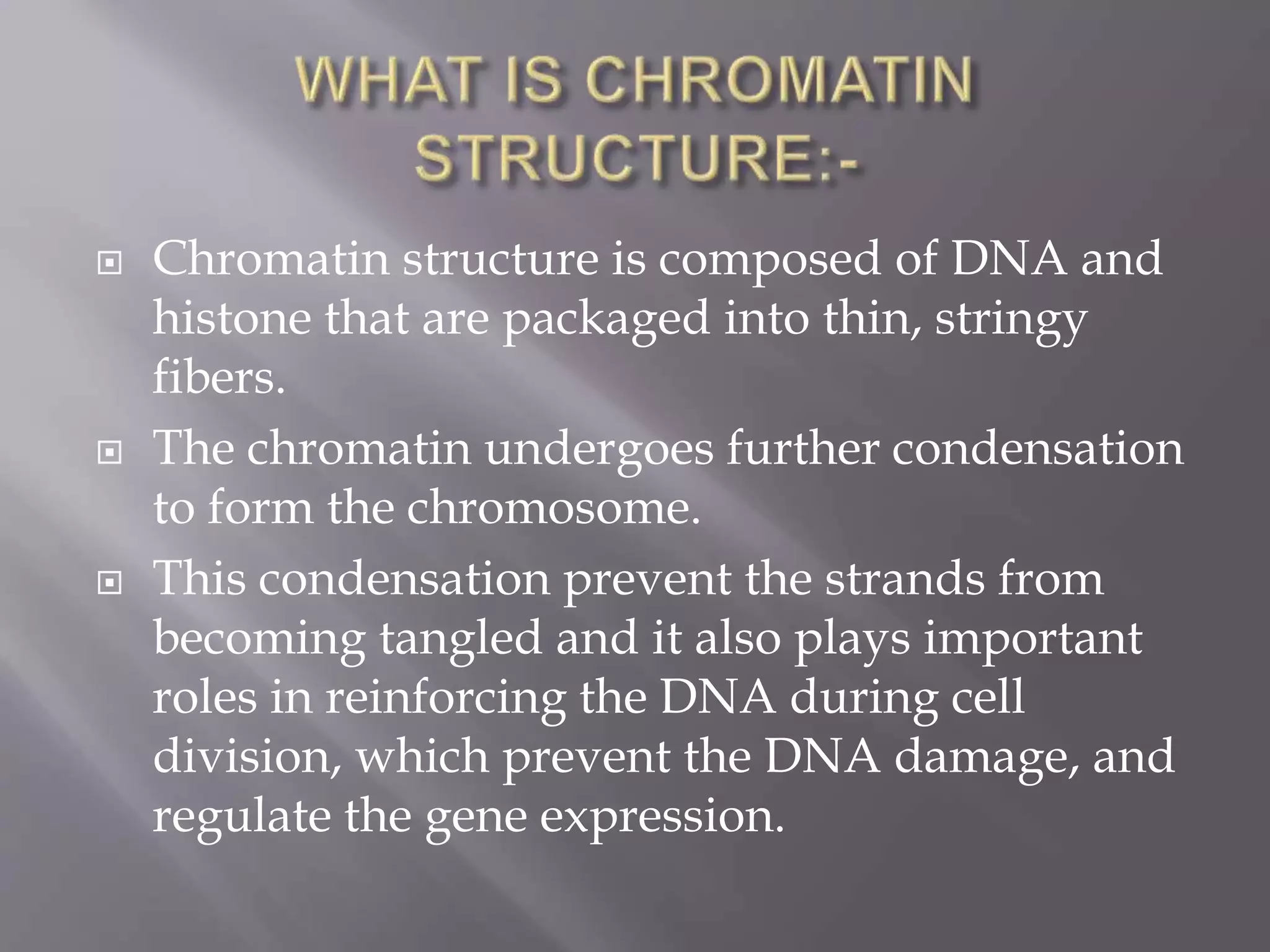 Chromatin structure and organization | PPTX