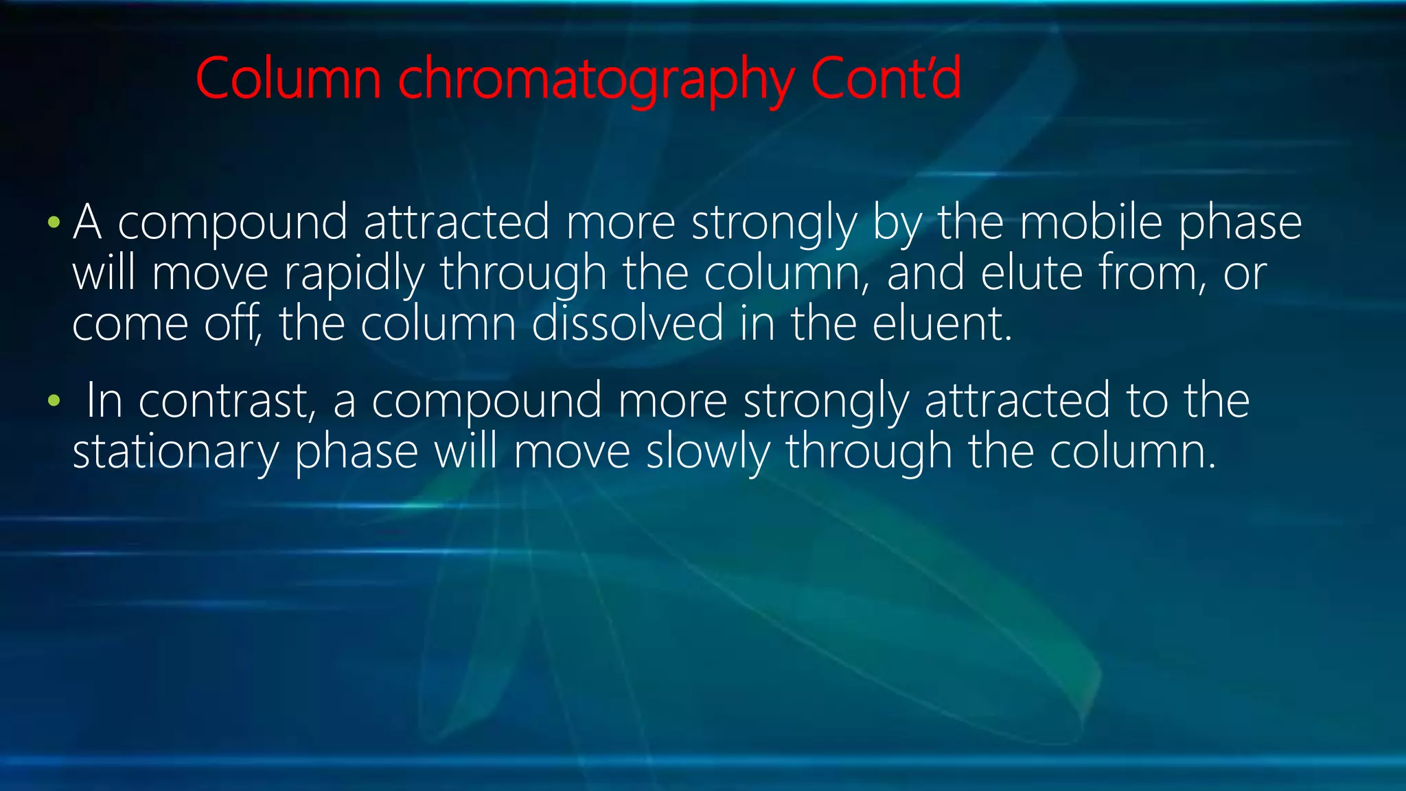 Chromatograhpy, and column chromatography. | PPTX