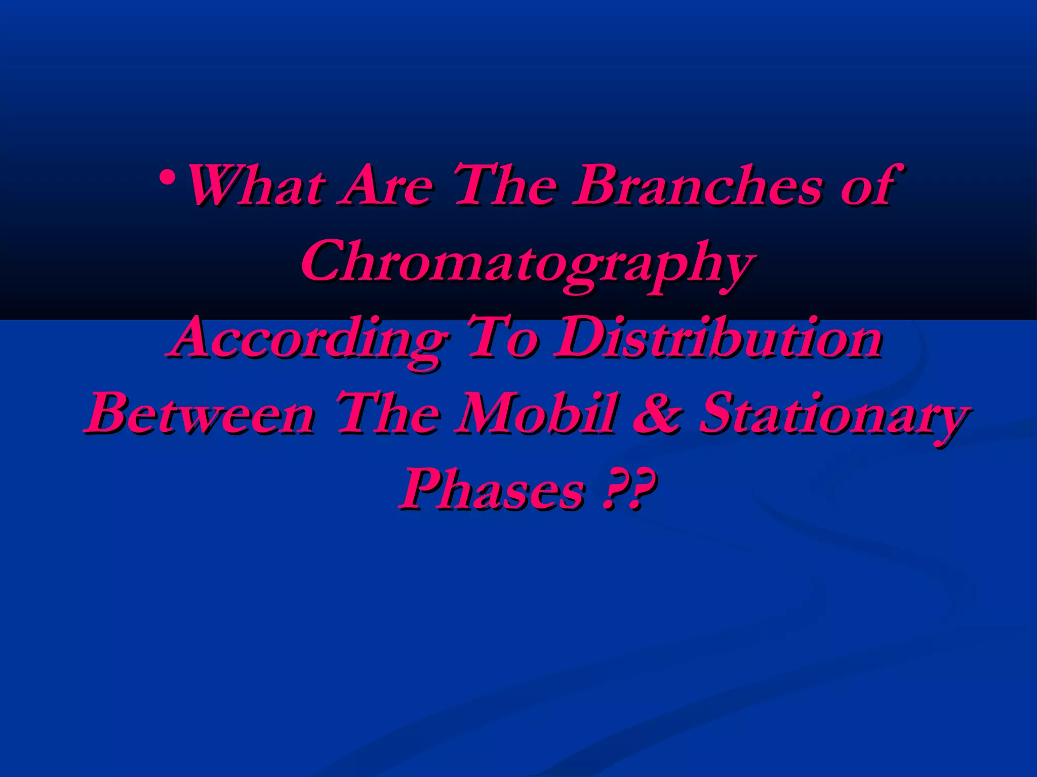 Chromatography | PPT