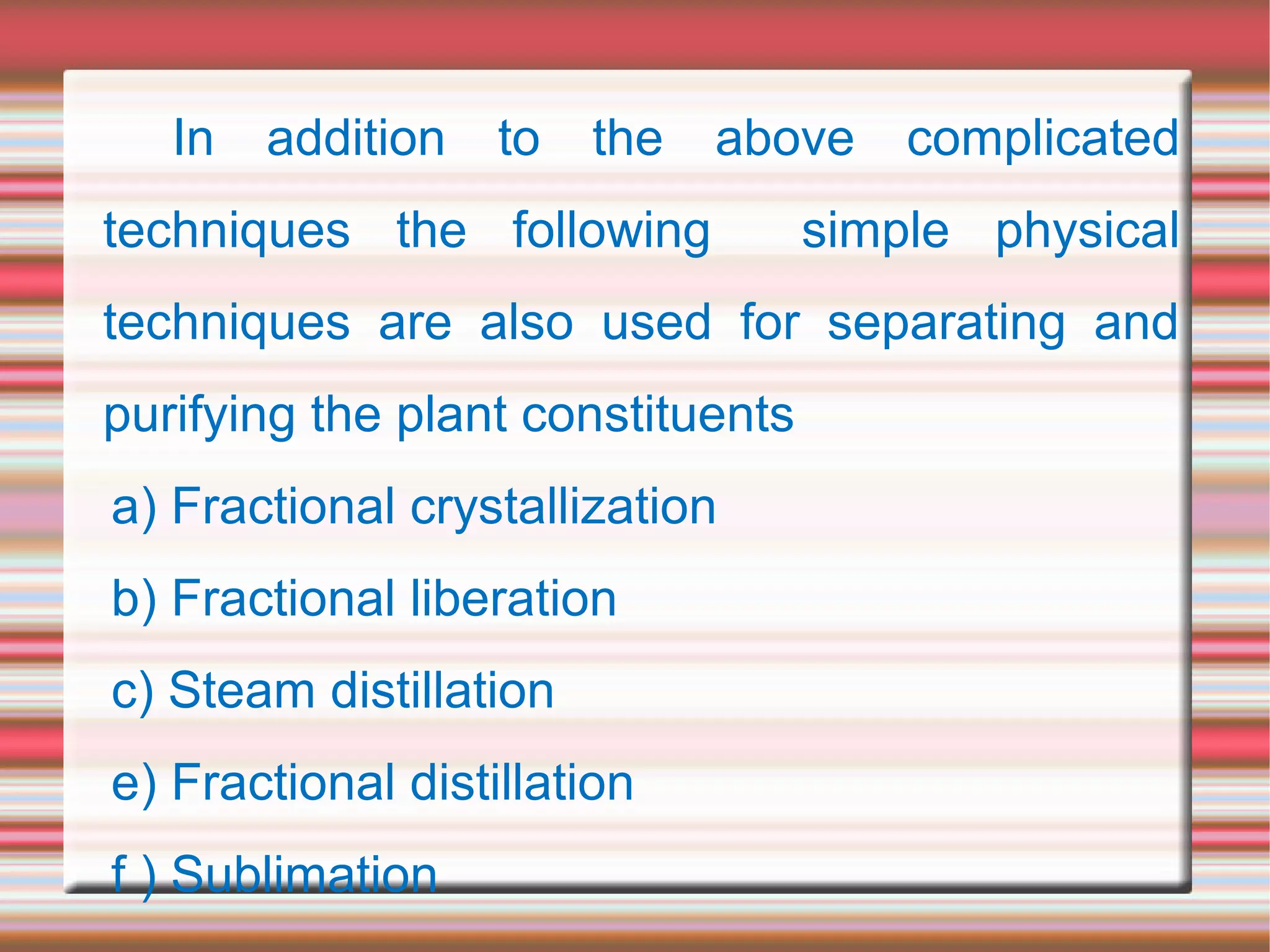 Isolation and Purification of natural products by using chromatography ...