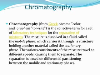 Chromatography and its types | PPTX