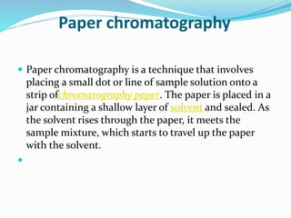 Chromatography and its types | PPTX