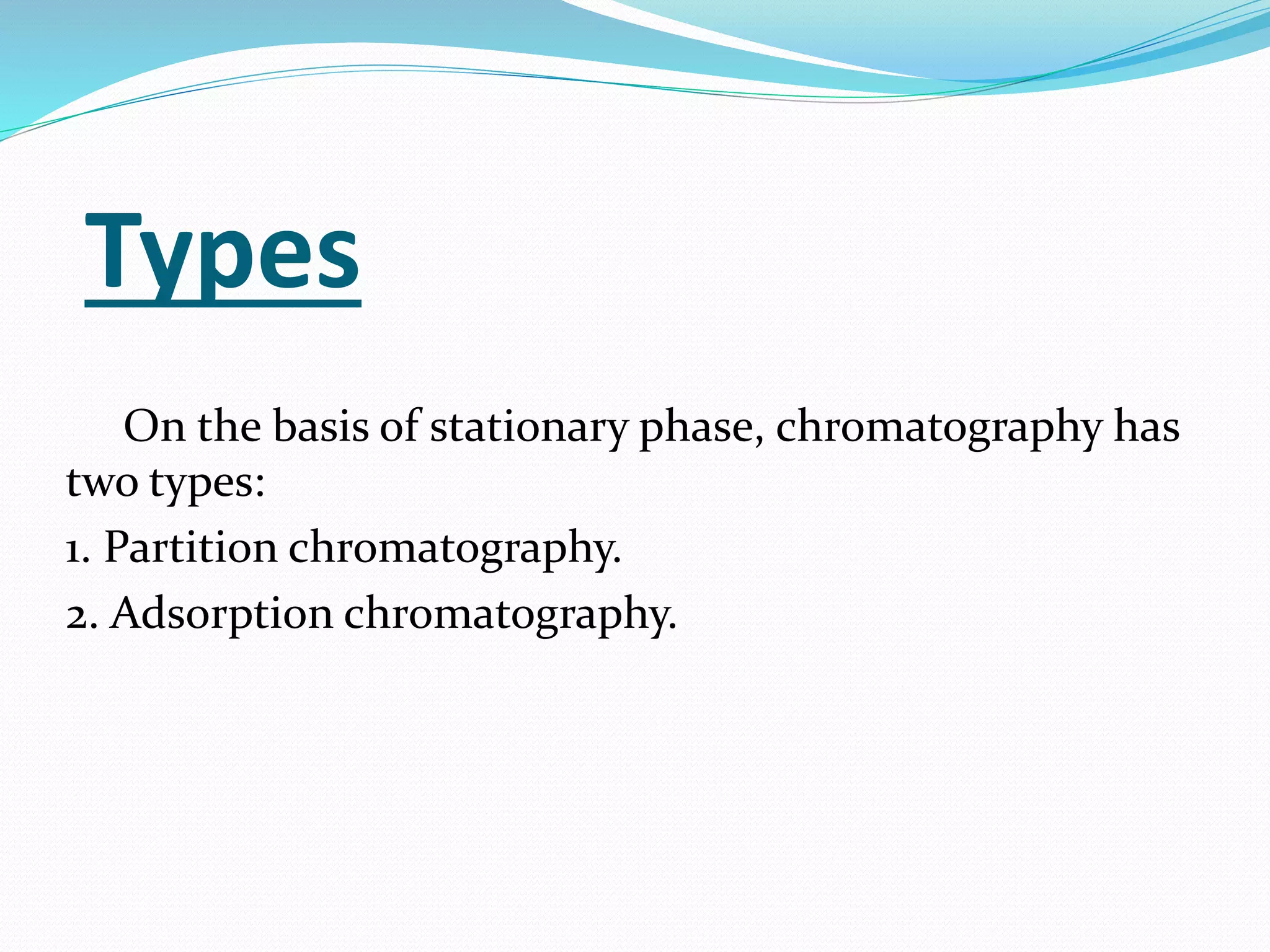 Chromatography and its types | PPTX | Chemistry | Science