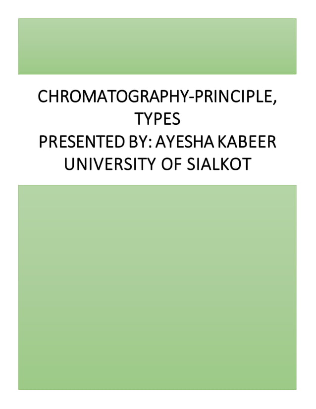 CHROMATOGRAPHY-PRINCIPLE, TYPES | PDF