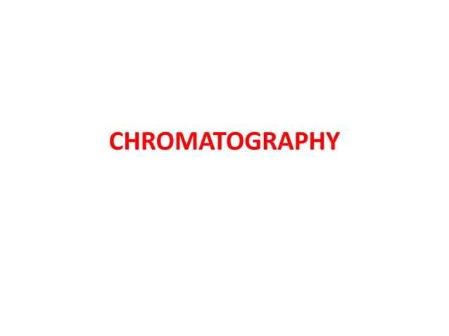 CHROMATOGRAPHY.pptx