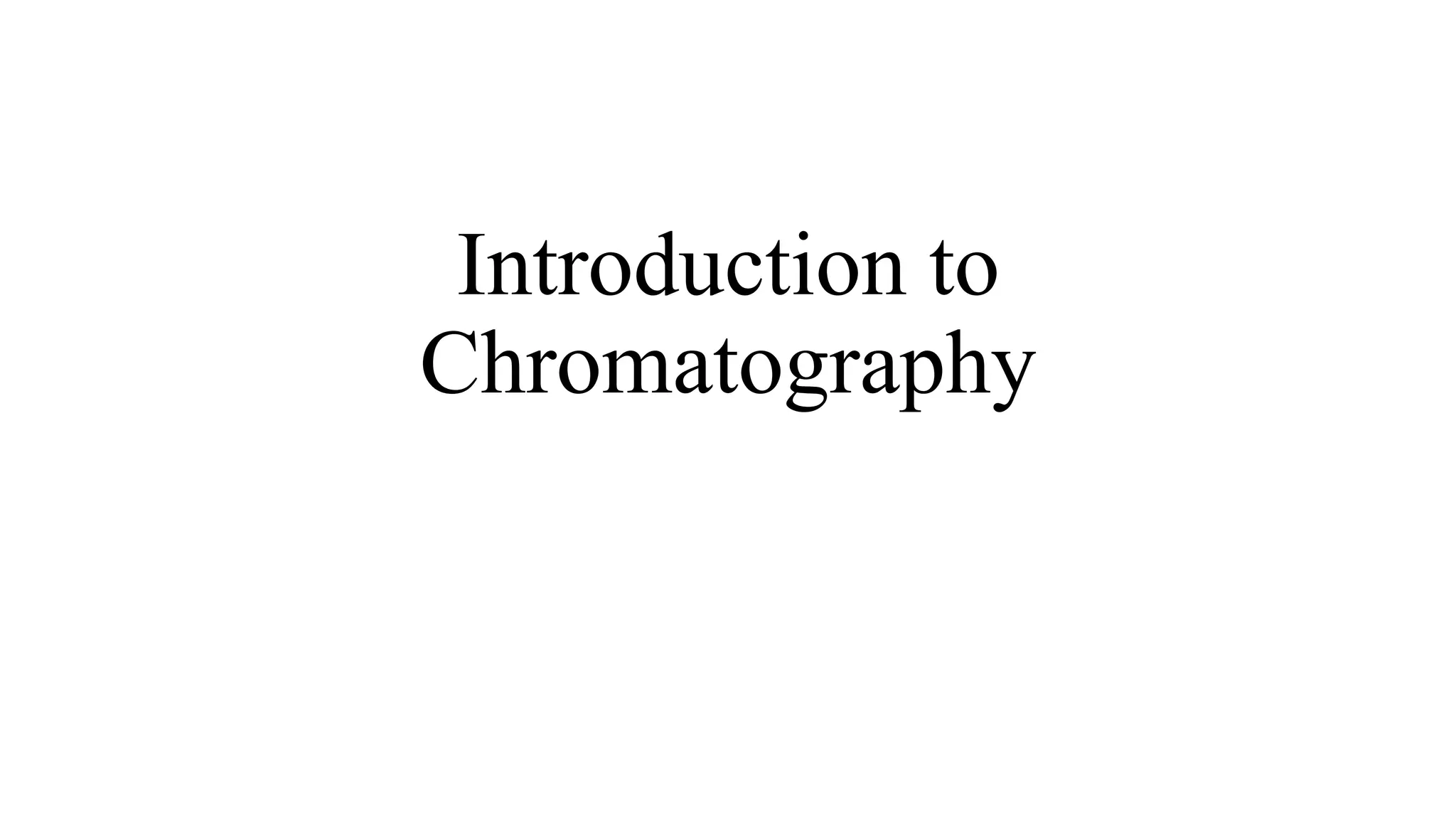 Chromatography Chromatography Slide Pptx