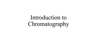 chromatography chromatography slide .pptx