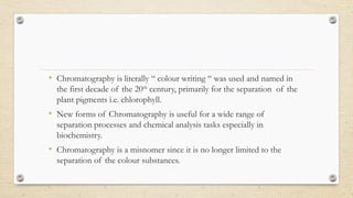 Chromatography.pptx..................... | PPTX