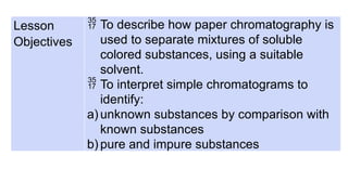 Chromatography is a technique to separate mixture- 9th grade.pptx