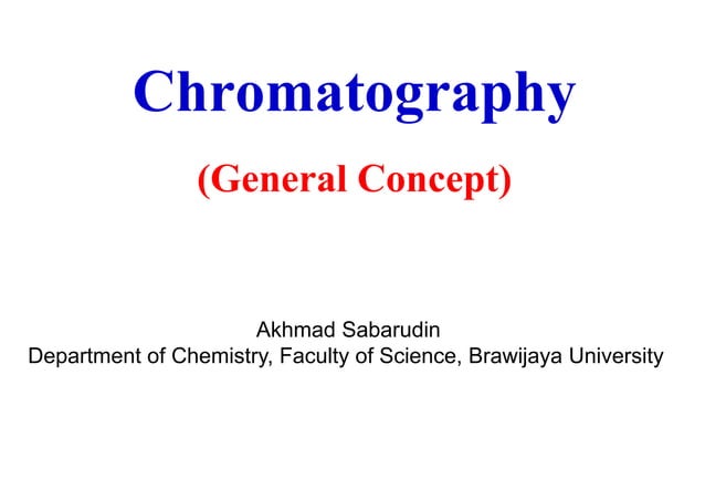 Chromatography - General and Theory.ppt | Chemistry | Science