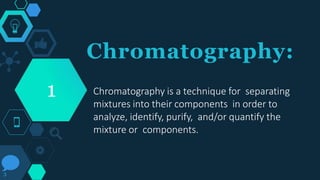 Chromatography01 | PPTX