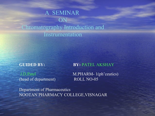 Chromatography Introduction Ppt By Akshay Patel Ppt Free Download