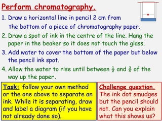 Chromatography Lesson s a process for separating components of a ...