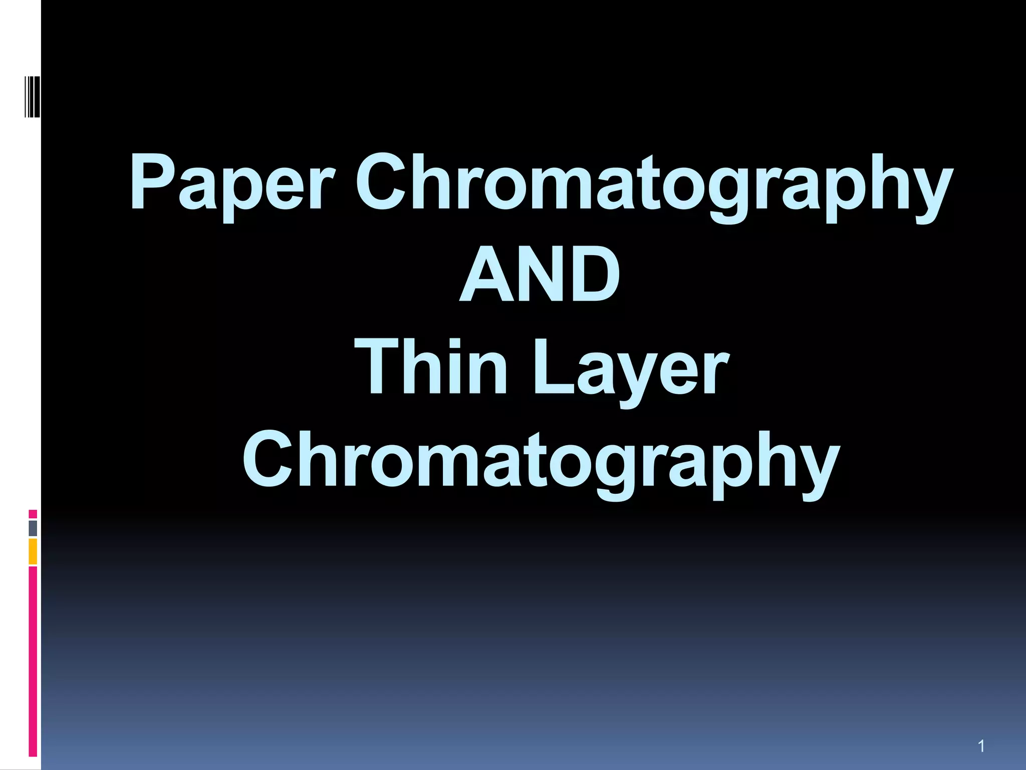 Chromatography (paper chromatography and tlc) | PPT