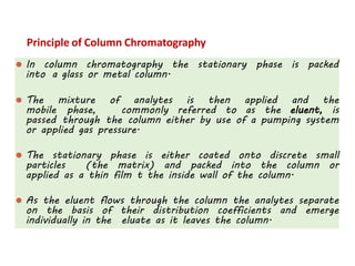CHROMATOGRAPHY - PRINCIPLE,APPLICATIONS. | PPTX