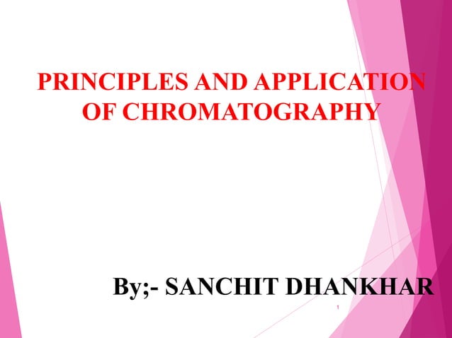 Chromatography- Principles and application of chromatography | PPTX | Chemistry | Science