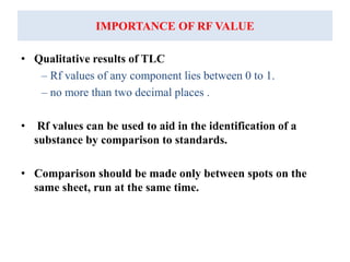THIN LAYER CHROMATOGRAPHY ppt.pptx | Free Download