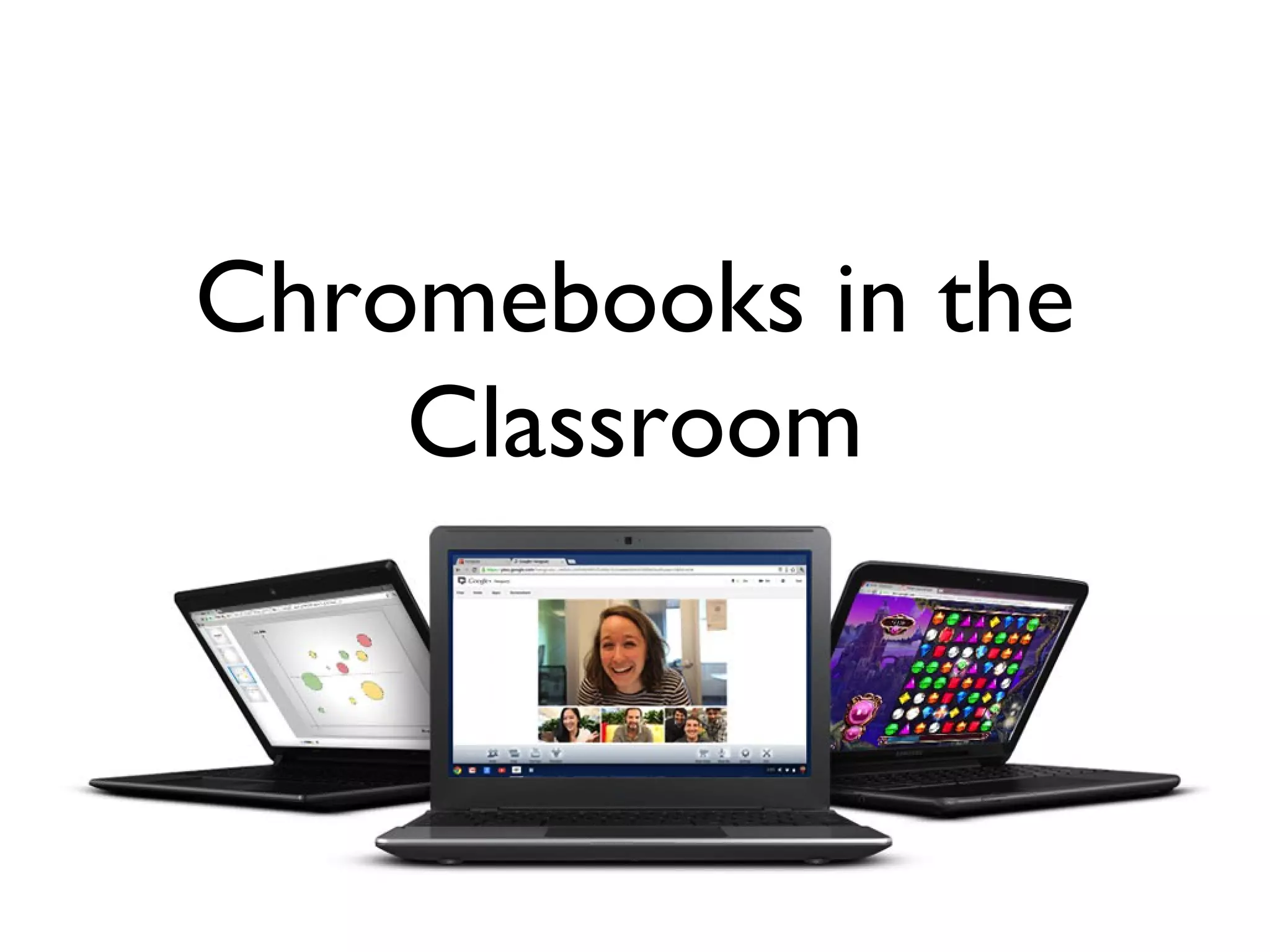 Chromebooks in the classroom ver 2.3 | PPT