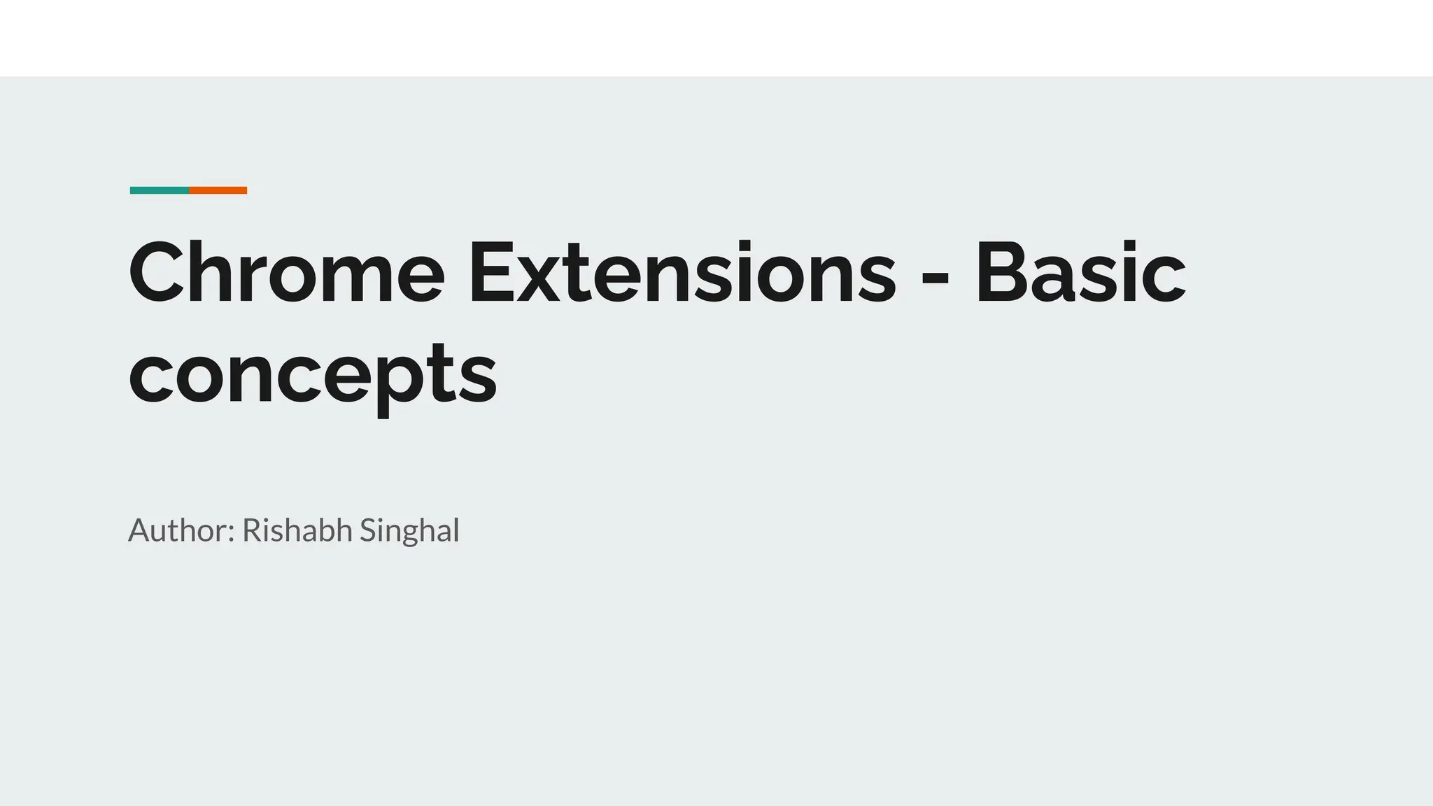 Chrome Extensions - Basic concepts powerpoint | PPT