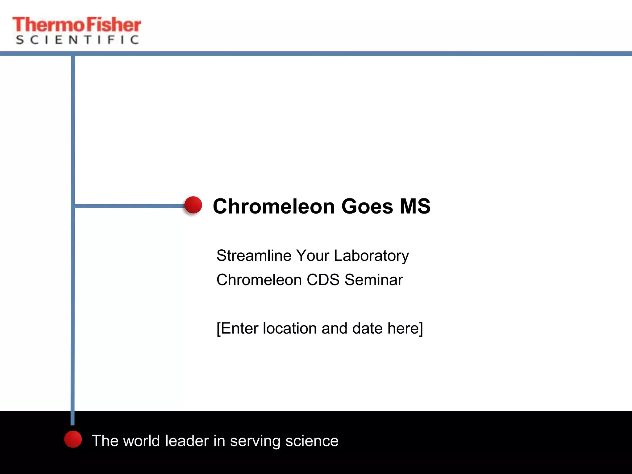 Chromatography Data System: Chromeleon Goes Mass Spectrometry | PPTX | Chemistry | Science