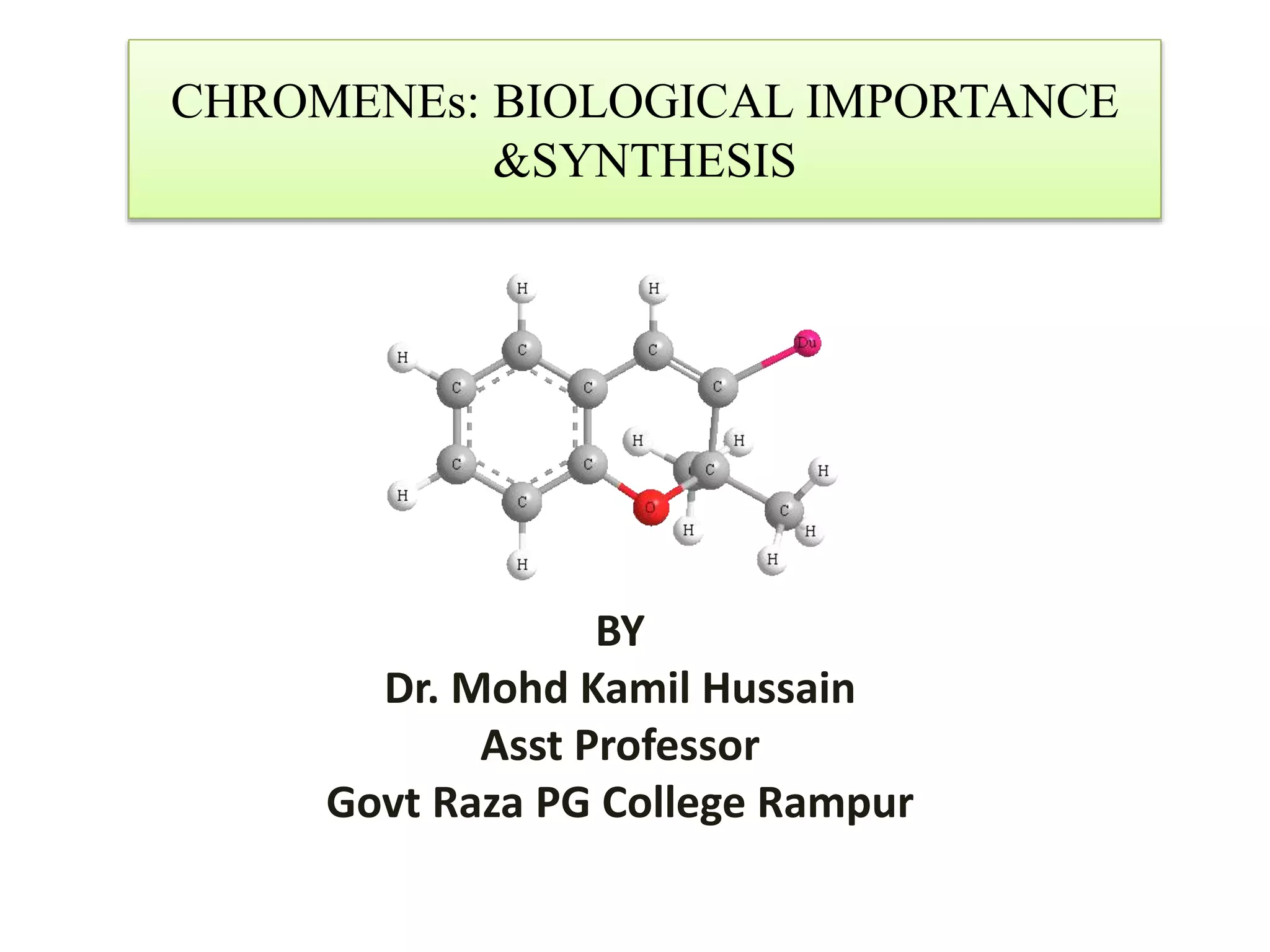 Chromene: Synthesis and Medicinal properties | PPT