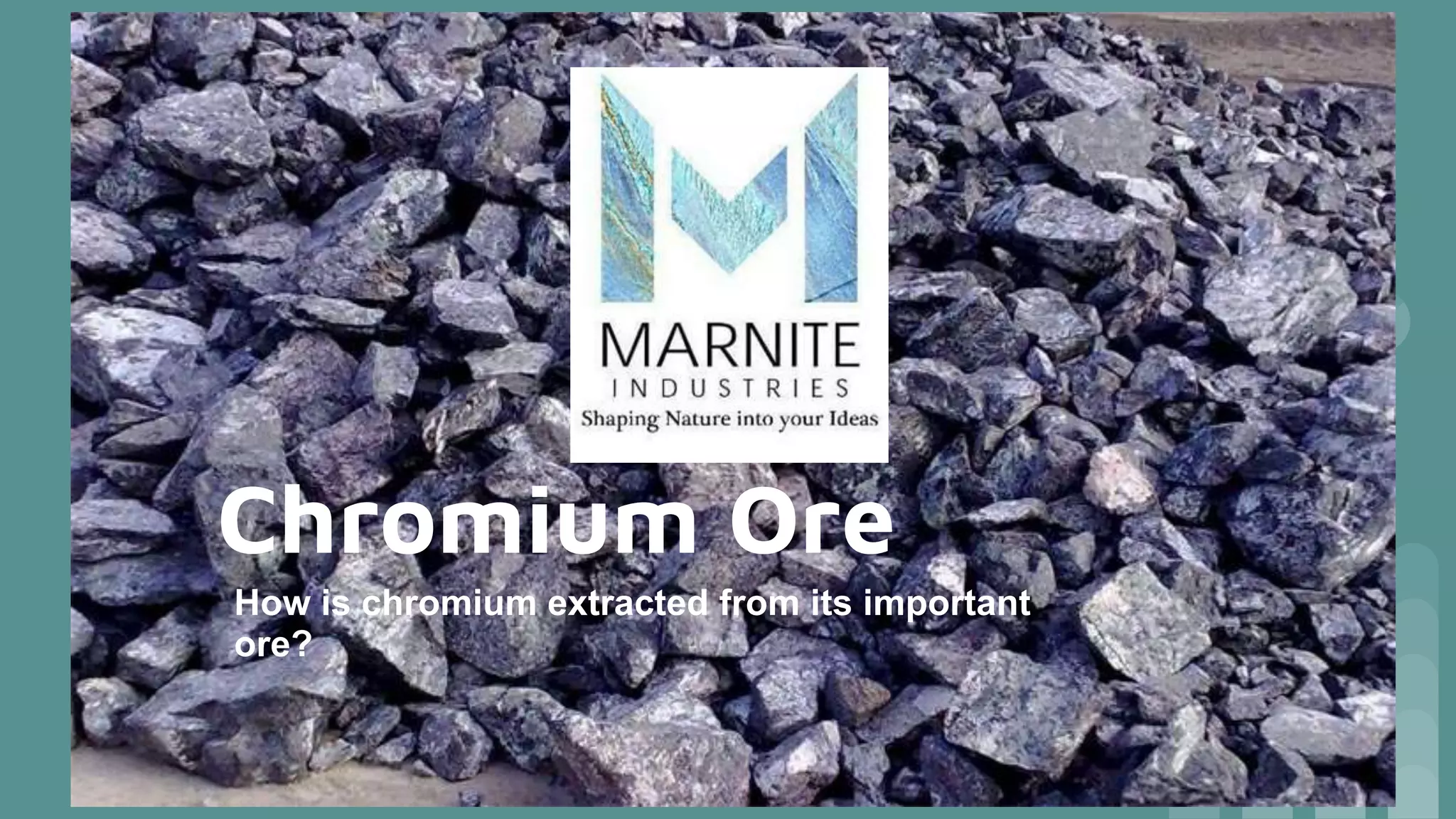 Chromium ore | PPTX