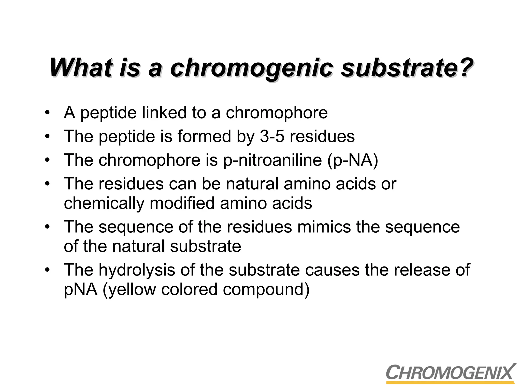 Chromogenic substrates | PPT