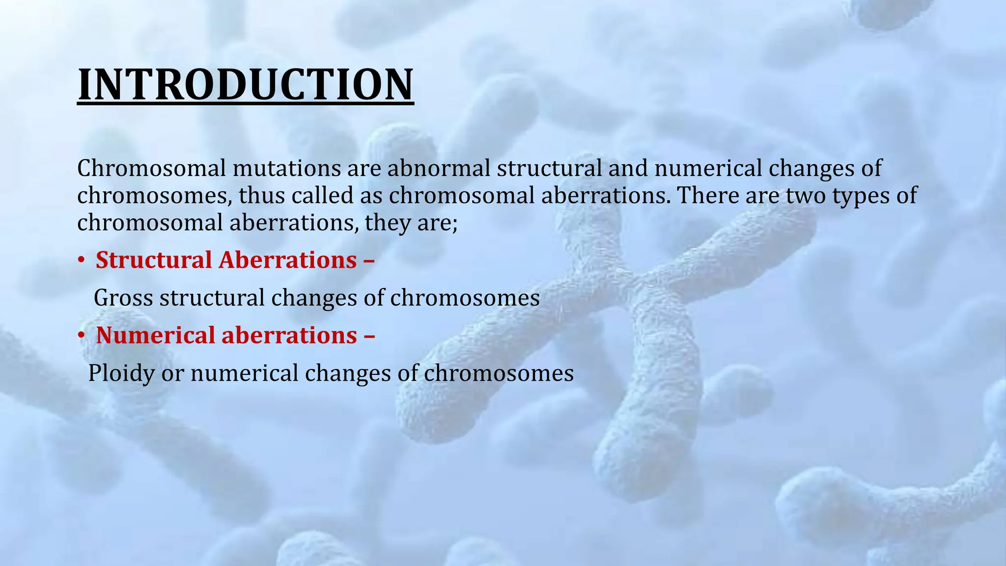 CHROMOSOMAL ABERRATION.a detailed presentation | PPTX