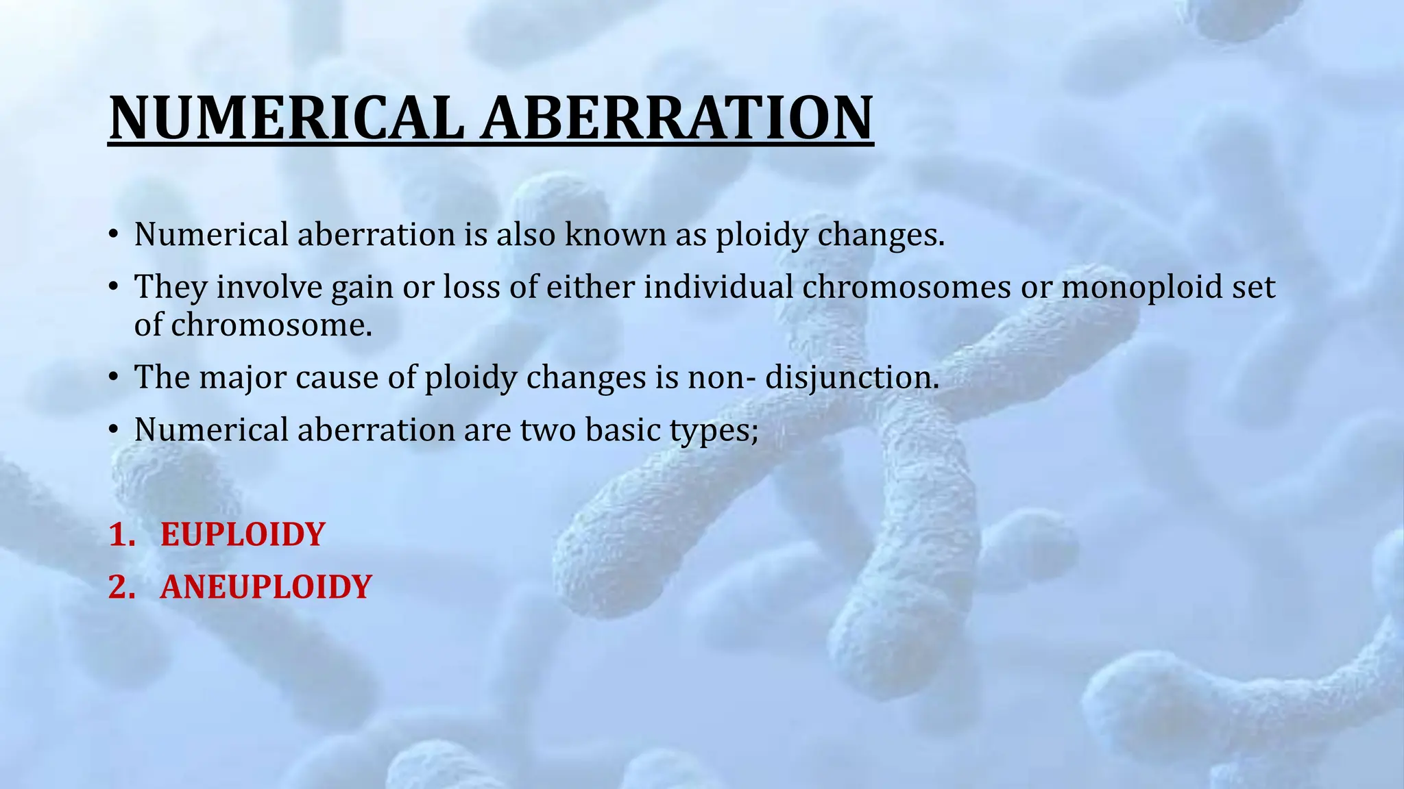 CHROMOSOMAL ABERRATION.a detailed presentation | PPTX